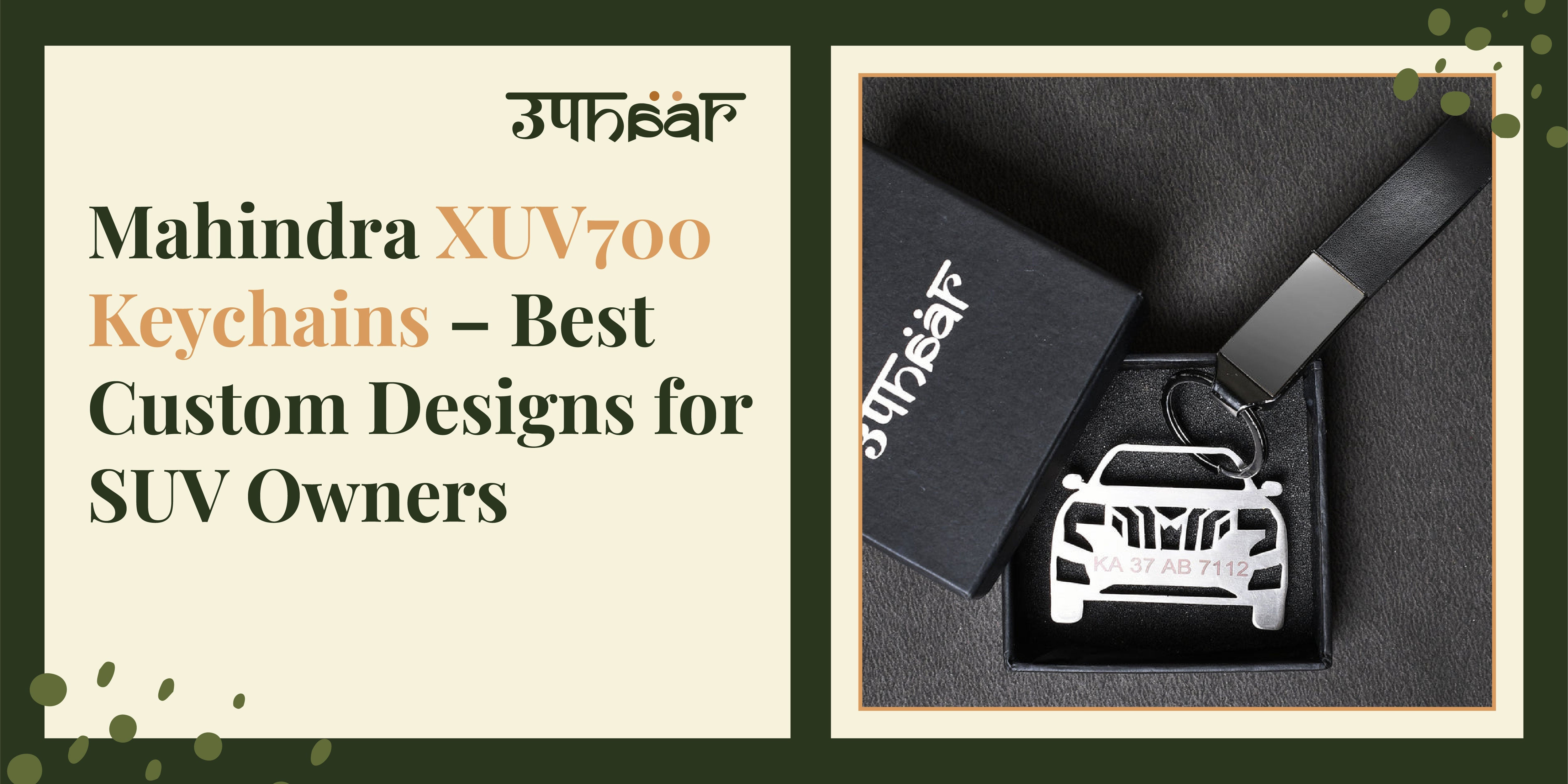 Mahindra XUV700 Keychains – Best Custom Designs for SUV Owners – Uphaar